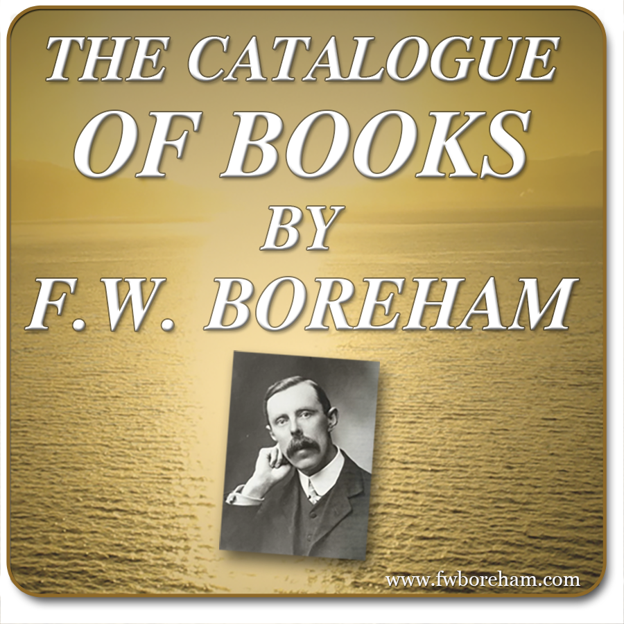 books by FWB | Introducing Dr. F. W. Boreham, eminent pastor, preacher ...