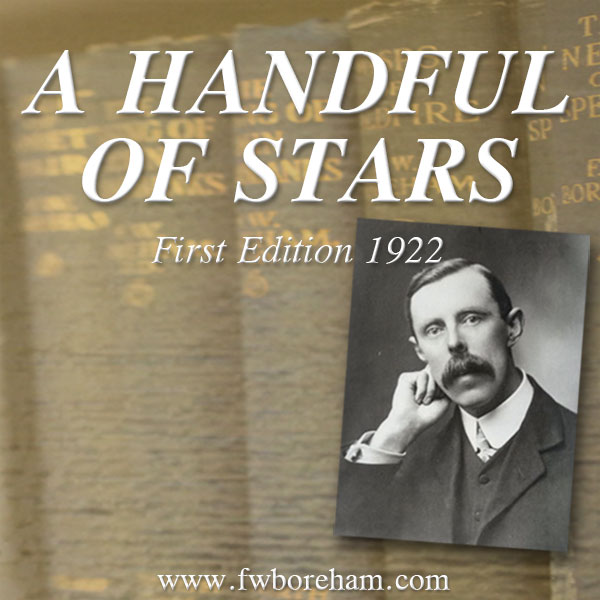 1922-A HANDFUL OF STARS | Introducing Dr. F. W. Boreham, eminent pastor ...