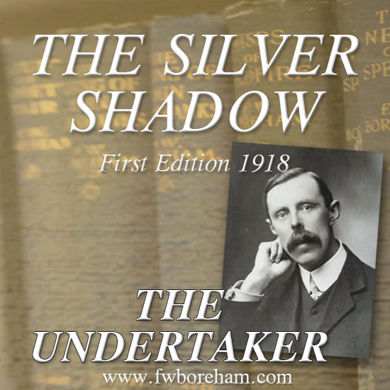 THE UNDERTAKER | Introducing Dr. F. W. Boreham, eminent pastor ...