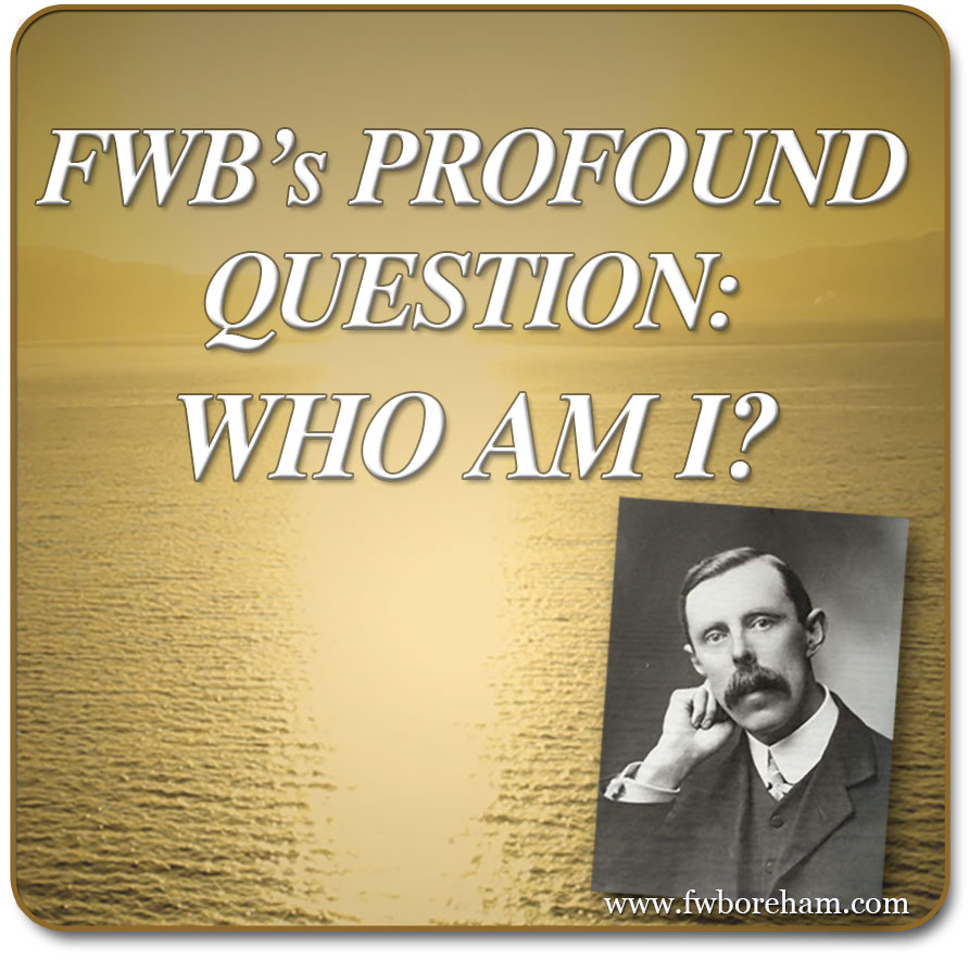 WHO AM I? | Introducing Dr. F. W. Boreham, eminent pastor, preacher ...